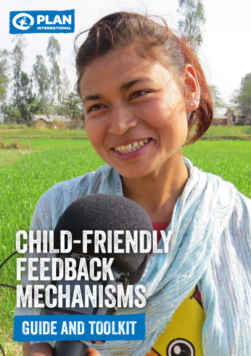 Plan International - Child-Friendly Feedback Mechanisms Guide and ... Plan International - Child-Friendly Feedback Mechanisms Guide and ...